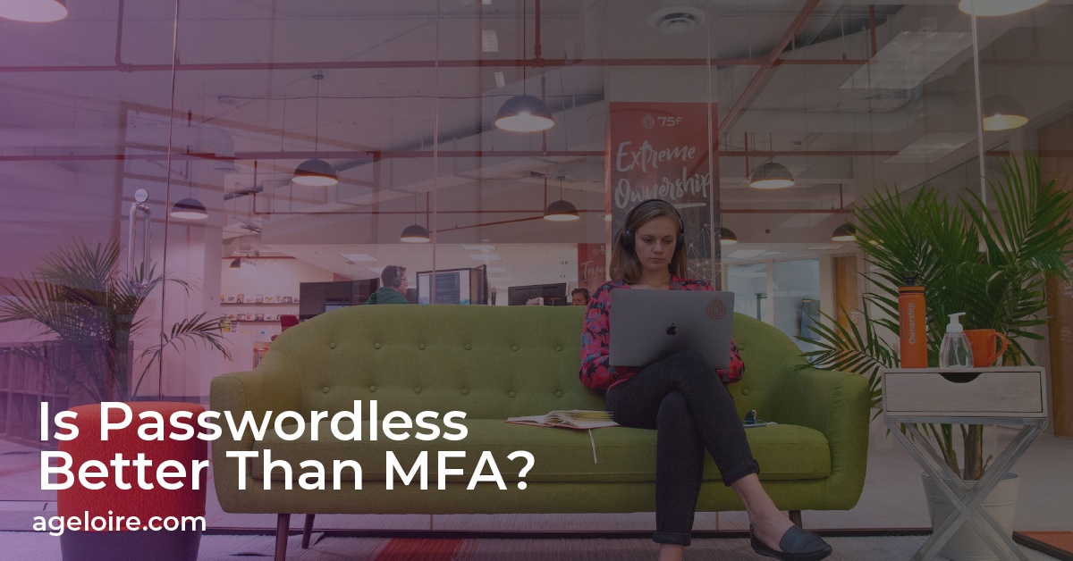Is Passwordless Better Than Mfa